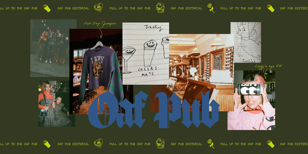 PULL UP TO THE OAF PUB - OAF PUB EDITORIAL – Lazy Oaf