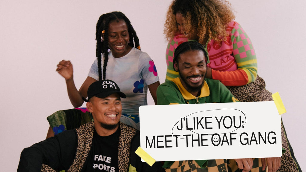 J’LIKE YOU: MEET THE OAF GANG – Lazy Oaf